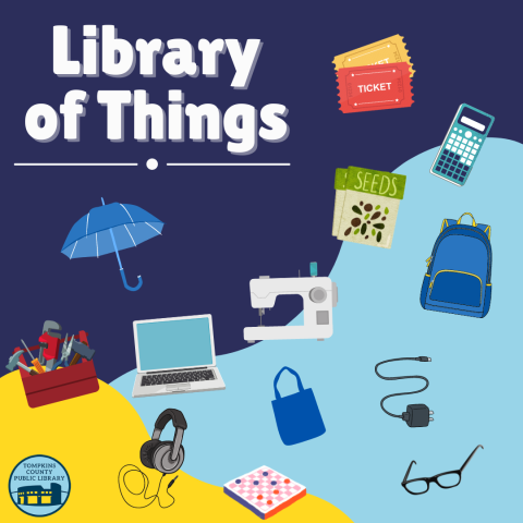 Library of Things | Tompkins County Public Library